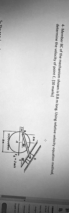 SOLVED Determine The Velocity Of Point C Marks Member BC Of The Mechanism Shown Is