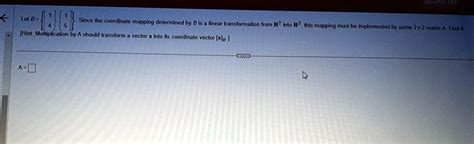 Solved Let B Since The Coordinate Mapping Determined By B Is A Linear Transformation From R2