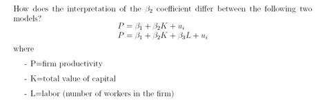 Solved How does the interpretation of the β coefficient Chegg