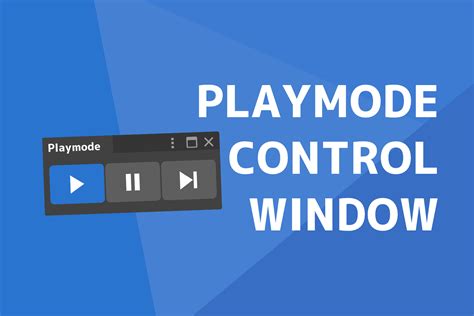 Playmode Control Window Utilities Tools Unity Asset Store