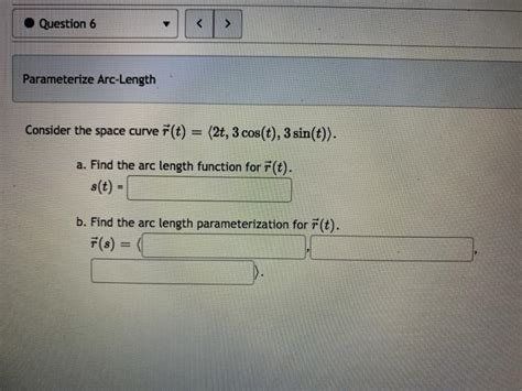 Solved Question Parameterize Arc Length Consider The Chegg Com