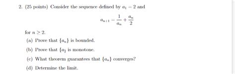 solved 25 ﻿points ﻿consider the sequence defined by a1 2