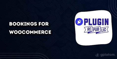 Bookings For Woocommerce Plugin Republic Gplatom