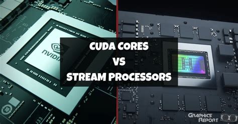 Stream Processors Vs CUDA Cores Updated Graphics Report