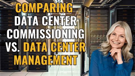 Comparing Data Center Commissioning Vs Data Center Management