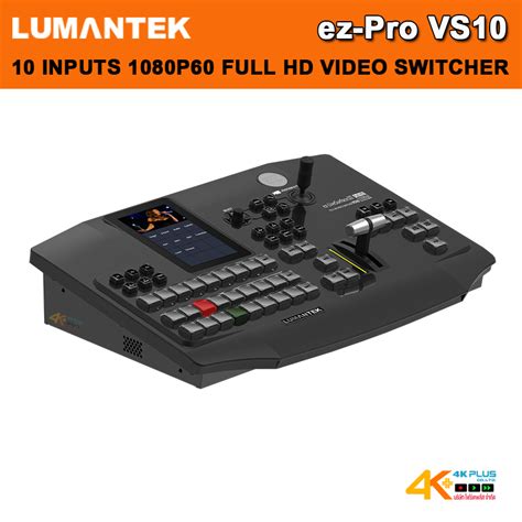 Lumantek Ez Pro Vs10 10ch 1080p60 Full Hd Video Switcher 4k Plus Co Ltd Inspired By