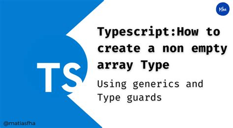 Typescript How To Create A Non Empty Array Type