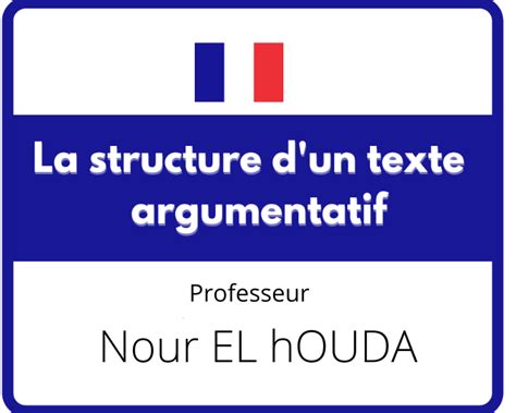La Structure Du Texte Argumentatif
