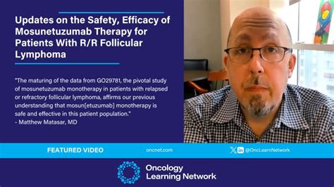 Oncology Learning Network On Linkedin Updates On The Safety Efficacy Of Mosunetuzumab Therapy