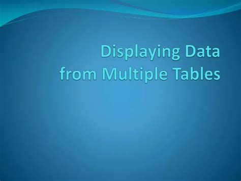 Ppt Displaying Data From Multiple Tables Powerpoint Presentation Free Download Id2564810