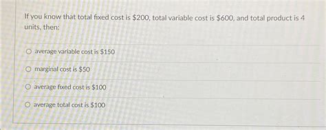 solved if you know that total fixed cost is 200 ﻿total