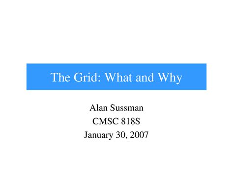 The Grid What And Why Lecture Slides Cmsc 818 Docsity