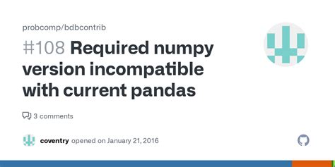 Required Numpy Version Incompatible With Current Pandas · Issue 108 · Probcompbdbcontrib · Github