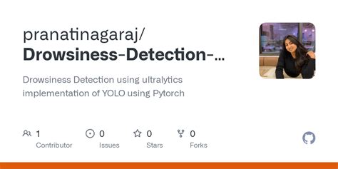 Github Pranatinagarajdrowsiness Detection Using Yolo Drowsiness Detection Using Ultralytics