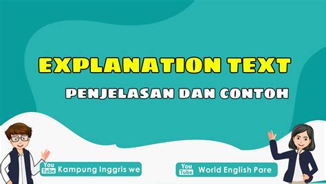 Kupas Tuntas Explanation Text Bahasa Inggris Mulai Dari Pengertian Stuktur Dan Contoh World