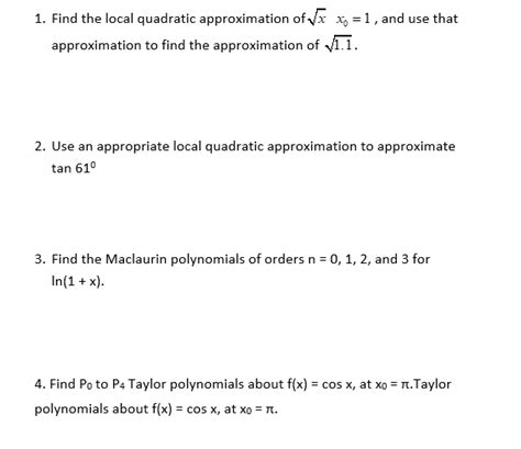 solved 1 find the local quadratic approximation of xx0 1