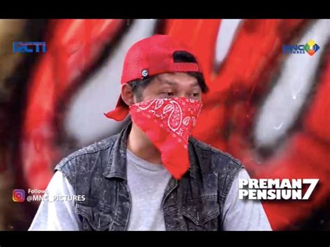 Sinopsis Preman Pensiun 7 Episode 31 Oktober 2022 Toni Balas Dendam Ke