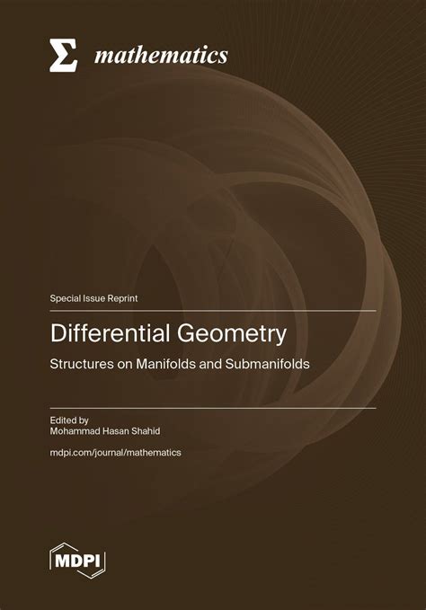 Differential Geometry Structures On Manifolds And Submanifolds Mdpi