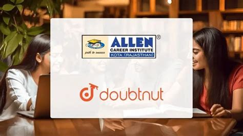 Kota Based Allen Career Institute Acquires Problem Solving Platform Doubtnut Lms Daily