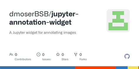 Github Dmoserbsbjupyter Annotation Widget A Jupyter Widget For Annotating Images