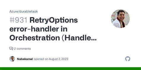 Retryoptions Error Handler In Orchestration Handle Method Gets Called Multiple Times On