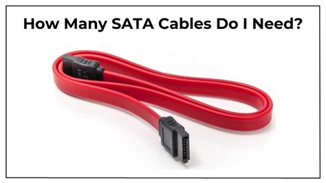 Sata Cables How Many Do You Actually Need Easy Guide