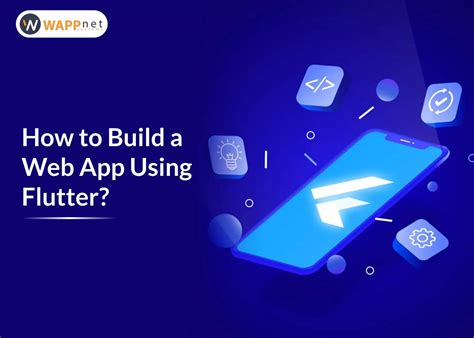 The Detail Guide How To Build A Web App Using Flutter
