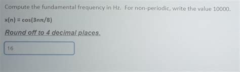 Solved A Discrete Time Signal X N Is Shown Carefully Chegg Com