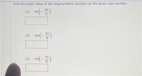 Solved Find The Exact Value Of The Trigonometric Function At