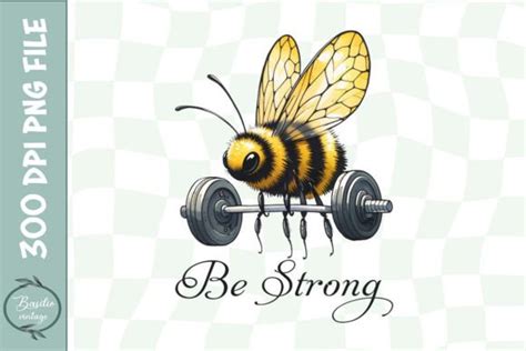 Bee Strong Funny Cute Bee PNG Graphic by basilio.vintage · Creative Fabrica