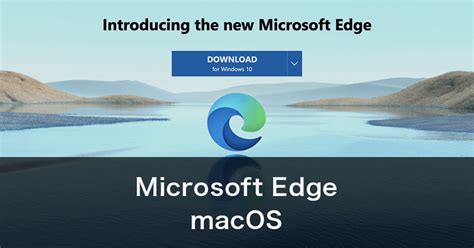 macosでも利用可能なchromiumベースの新しいmicrosoft edge webエンジニアのブログ