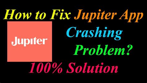 How To Fix Jupiter App Keeps Crashing Problem Solutions Android And Ios