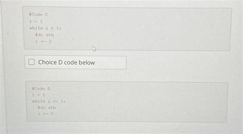 Solved Which Of The Following While Loops Are Equivalent To