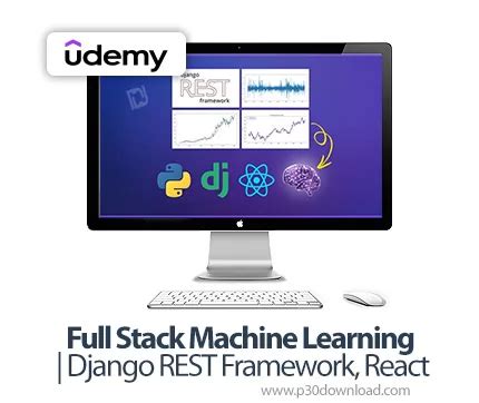 دانلود Full Stack Machine Learning Django REST Framework React آموزش جنگو