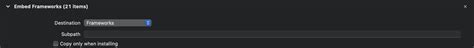 Ios Use Of Copy Only When Installing In Embed Frameworks In Xcode