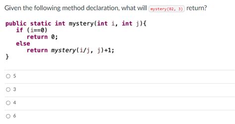 Solved Given The Following Method Declaration What Will