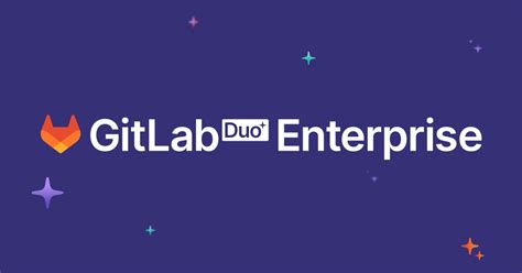 Gitlab Duo Enterprise Is Now Available