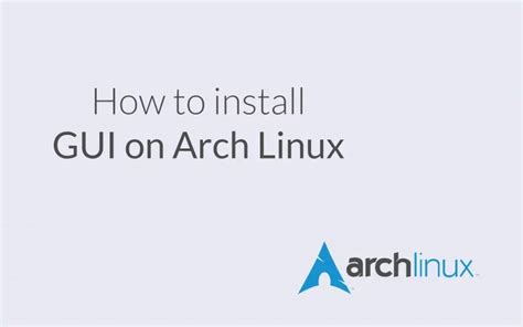 How To Install A GUI On Arch Linux LinuxForDevices