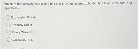 Solved Which Of The Following Is A Dialog Box That Provides Chegg Com