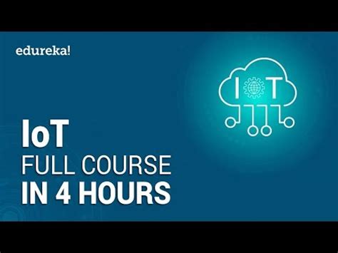 IoT Full Course Learn IoT In Hours Internet Of Things IoT Tutorial For Beginners