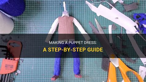 Making A Puppet Dress A Step By Step Guide ShunVogue