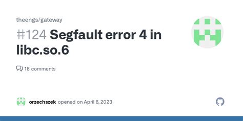 Segfault Error 4 In Libcso6 · Issue 124 · Theengsgateway · Github