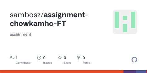 GitHub Sambosz Assignment Chowkamho FT Assignment
