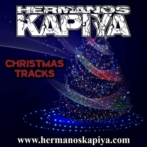 Hermanos Kapiya Christmas Tracks Hermanos Kapiya