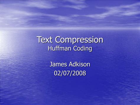 Ppt Text Compression Huffman Coding Powerpoint Presentation Free Download Id6616334