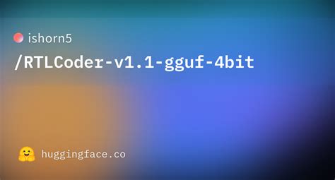 Ishorn5rtlcoder V11 Gguf 4bit At Main