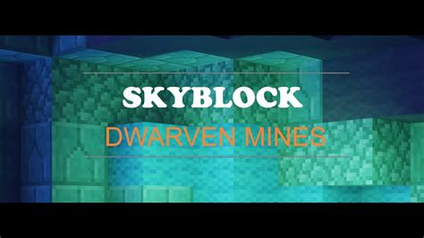 Hypixel Skyblock Dwarven Mines YouTube