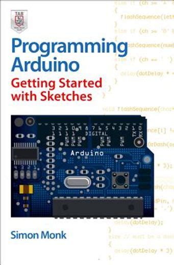libro programming arduino getting started with sketches de simon monk