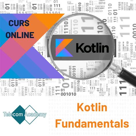 Curs Kotlin Fundamentals Telecom Academy Online Actualizat In 2022 Emagro