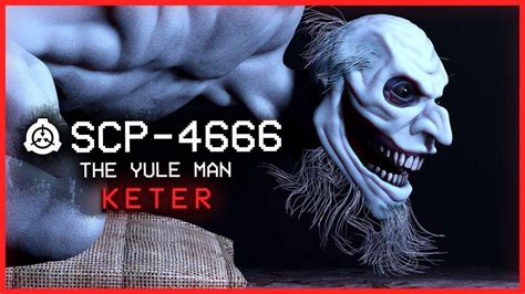 Scp 4666 “the Yule Man” Scp Foundation Amino